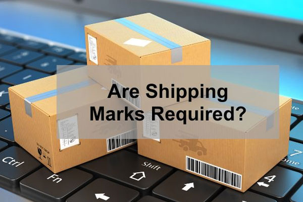 Shipping Marks là gì trong xuất nhập khẩu? (Mới)